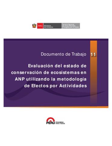 Documento de Trabajo 11: Evaluación del estado de conservación de ecosistemas en ANP utilizando ...